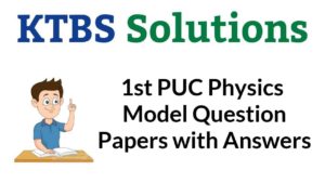 1st PUC Physics Model Question Papers with Answers 2021-22 Karnataka – KTBS Solutions